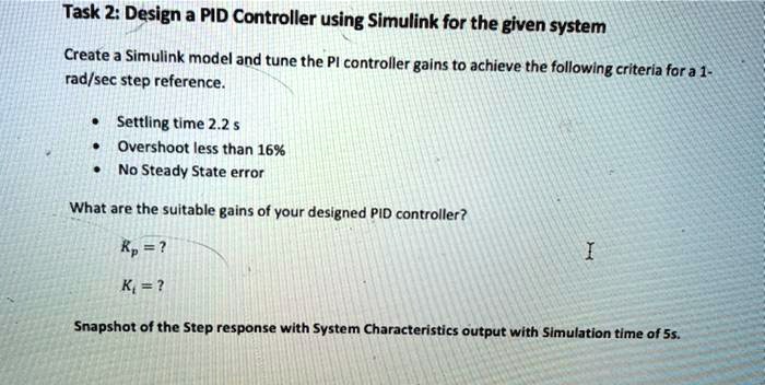 Solved Task 2 Design A Pid Controller Using Simulink For The Given System Create A Simulink 6790