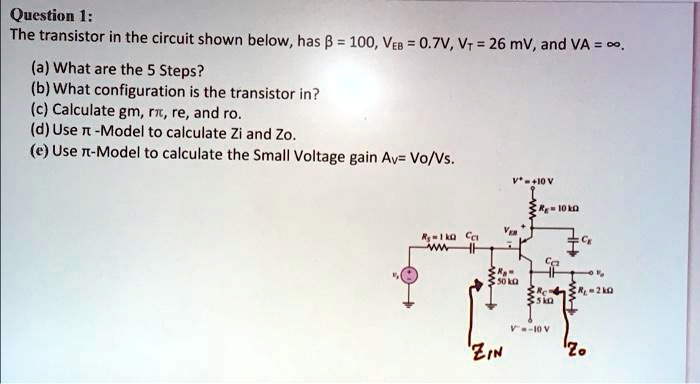 SOLVED: Question I: The transistor in the circuit shown below has Î² ...