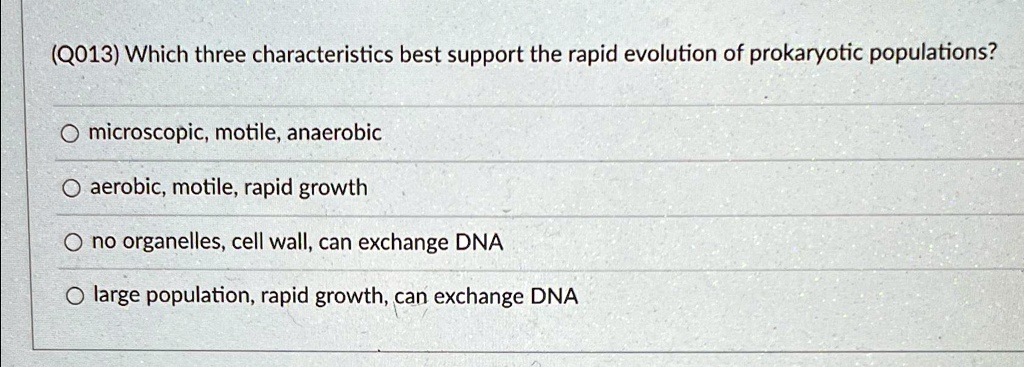 SOLVED: (Q013) Which three characteristics best support the rapid ... SOLVED: (Q013) Which three characteristics best support the rapid ...