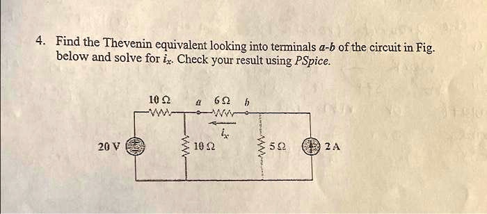 SOLVED: Find the Thevenin equivalent looking into terminals @-b of the ... SOLVED: Find the Thevenin equivalent looking into terminals @-b of the ...