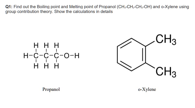 Q1: Find out the Boiling point and Melting point of Propanol (CH3-CH2 ...