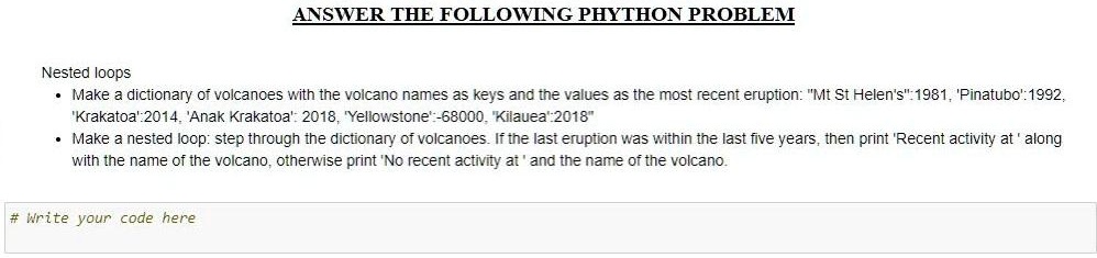 Solved Answer The Following Python Problem Nested Loops Make A Dictionary Of Volcanoes With 