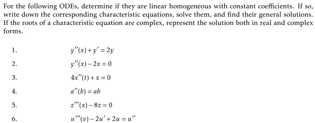 SOLVED: For the following ODEs, determine if they are linear homogeneous with constant ...