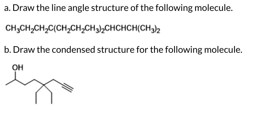 SOLVED: a.Draw the line angle structure of the following molecule: CH ...
