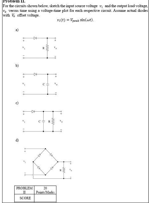 SOLVED: Problem I: For the circuits shown below, sketch the input source voltage v and the ...