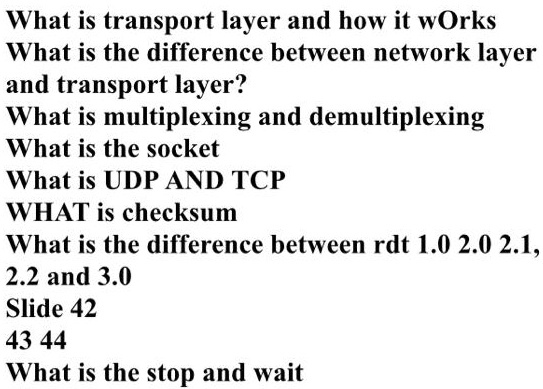 SOLVED: What is the transport layer and how it works? What is the ...