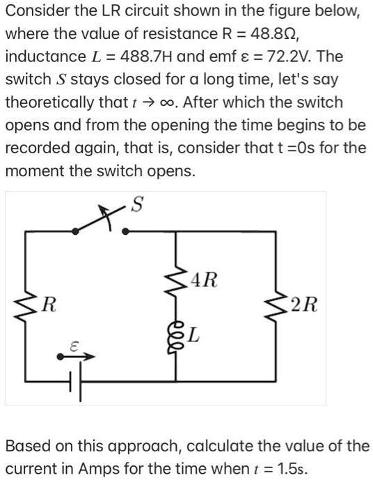 Solved Consider The Lr Circuit Shown In The Figure Below Where The Value Of Resistance R 48