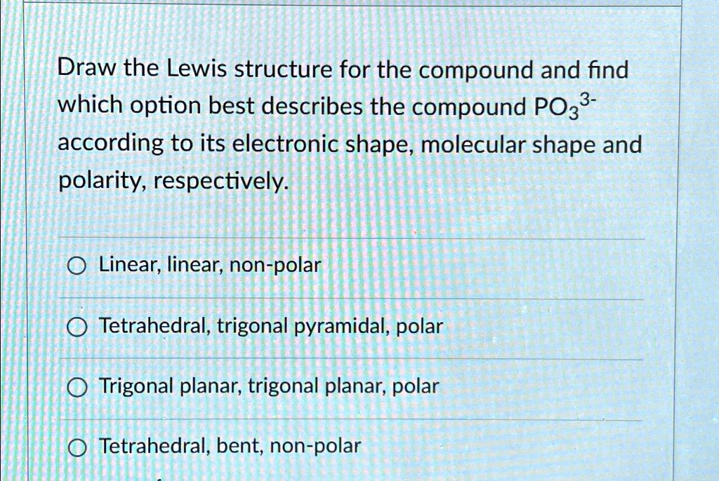 draw the lewis structure for the compound and find which option best ...