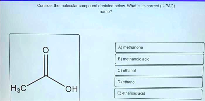 SOLVED: Consider the molecular compound depicted below. What is its ...
