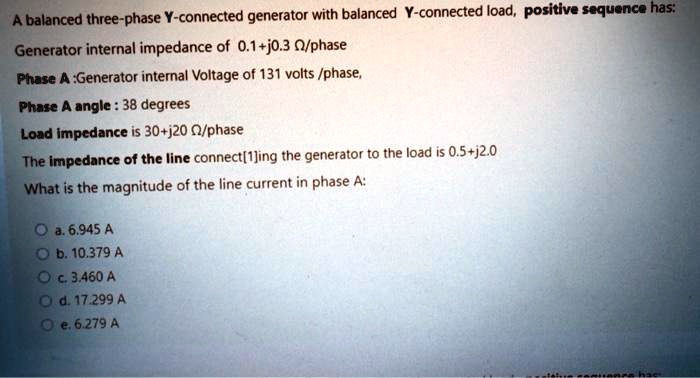 A Balanced Three Phase Y Connected Generator With Balanced Y Connected Load Positive Sequence