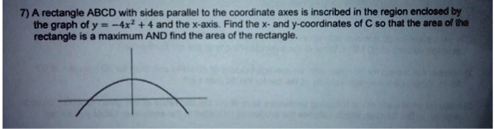 7) A rectangle ABCD with sides parallel to the coordinate...