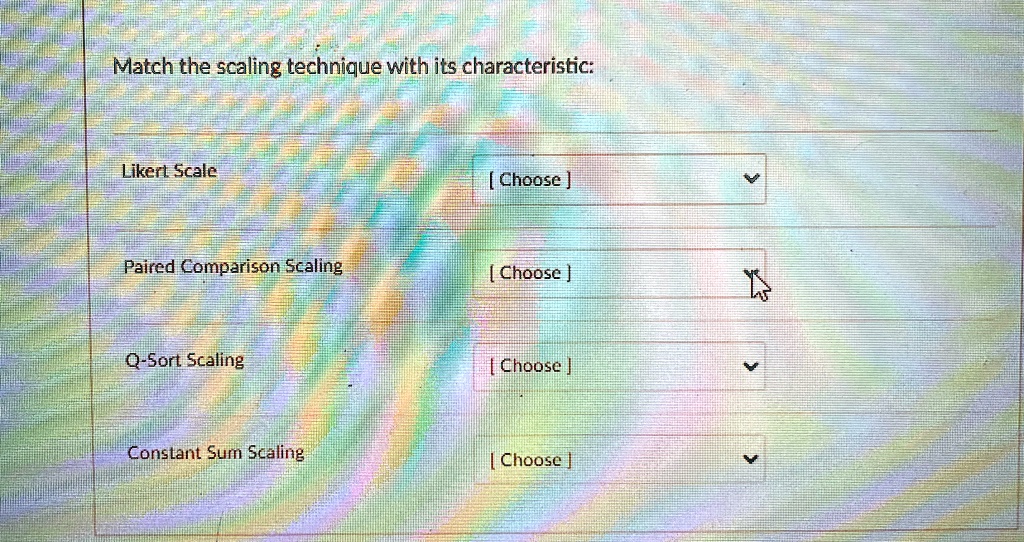 match the scaling technique with its characteristic likert scale choose ...