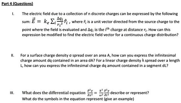 SOLVED: Part 4(Questions) The electric field due to a collection of n ...