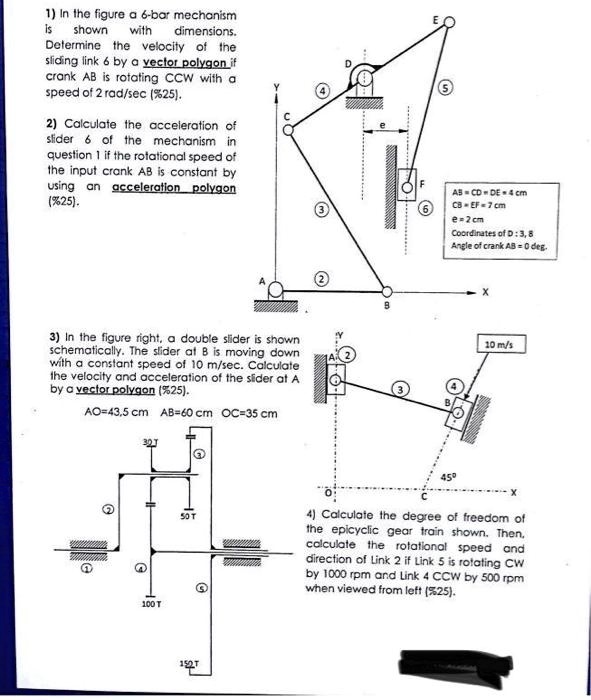 SOLVED: Texts: 1) In the figure, a 6-bar mechanism is shown with dimensions. Determine the ...