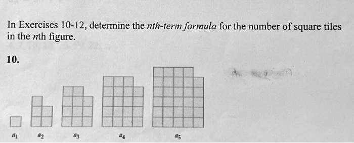 In Exercises 10-12, determine the nth-term formula for the number of square tiles in the nth ...