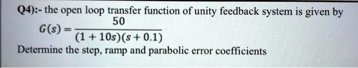 SOLVED: The open-loop transfer function of a unity feedback system is ...