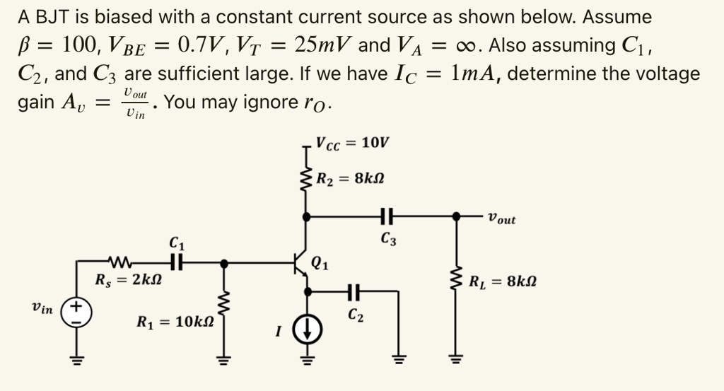 SOLVED: A BJT is biased with a constant current source as shown below: Assume Î² = 100, VBE = 0 ...
