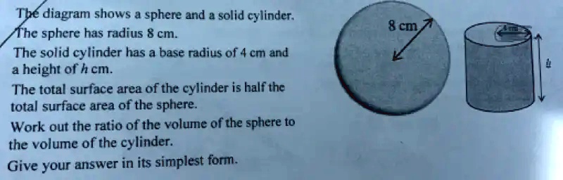 tbe diagram shows a sphere and a solid cylinder the sphere has radius 8 ...