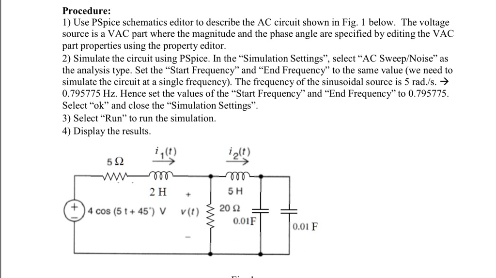 SOLVED: Procedure: 1) Use PSpice schematics editor to describe the AC circuit shown in Fig. 1 ...