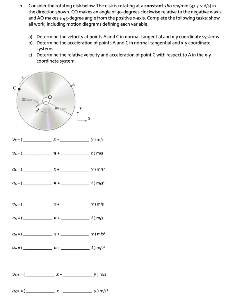 SOLVED: Consider the rotating disk below. The disk is rotating at a constant 360 rev/min (37.7 ...