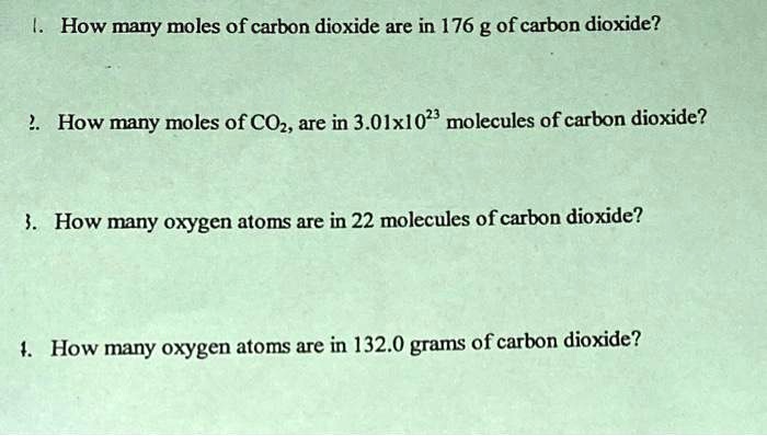 SOLVED: How many moles of carbon dioxide are in 176 g of carbon dioxide? How many moles of CO2 ...
