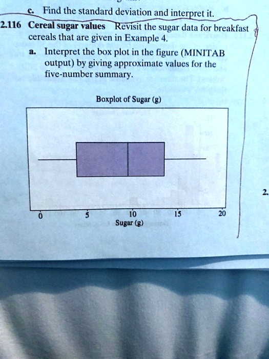 SOLVED: Find the standard deviation and interpret it 2116 Cereal sugar values Revisit the sugar ...