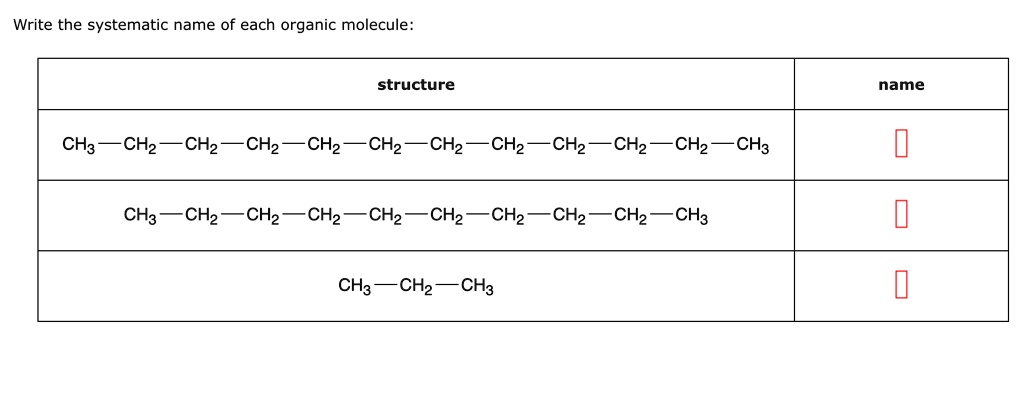 Write the systematic name of each organic molecule: Write the ...