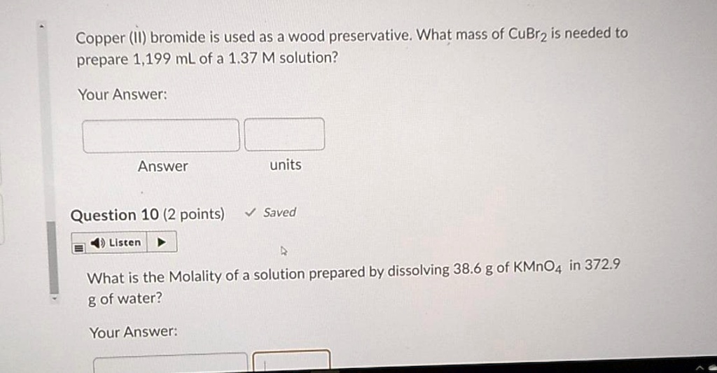 SOLVED: Copper (II) bromide is used as a wood preservative. What mass ...