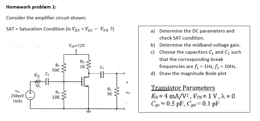 SOLVED: Homework problem 1: Consider the amplifier circuit shown: SAT ...