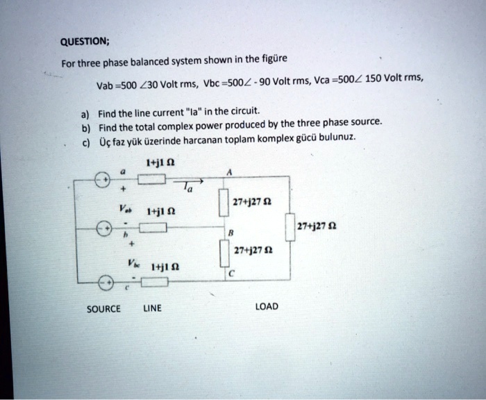 QUESTION; For three phase balanced system shown in the figüre Vab=500∠ ...