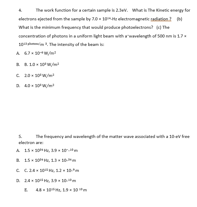 SOLVED: The work function for certain sample is 2.3eV. What is The Kinetic energy for electrons ...