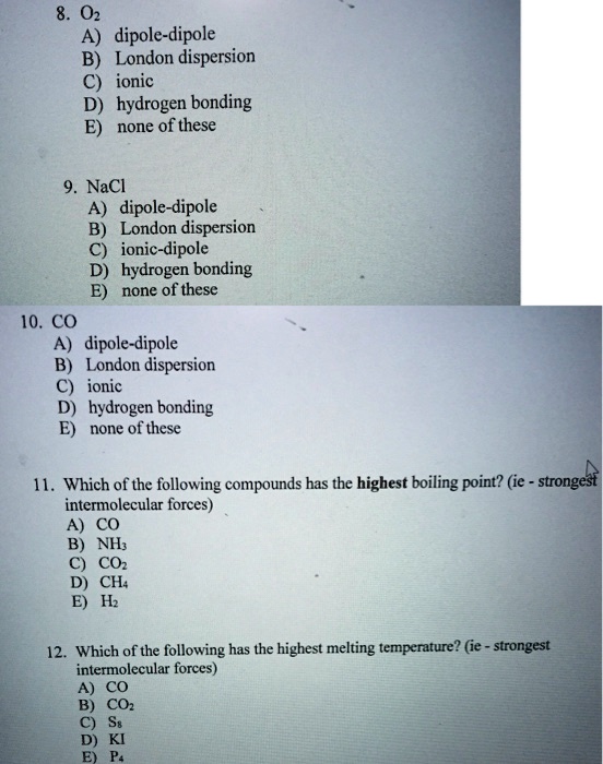 8 02 dipole dipole london dispersion 1 ionic hydrogen bonding none of ...