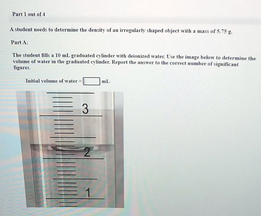 Part 1 out of 4 A student needs to determine the density of an ...