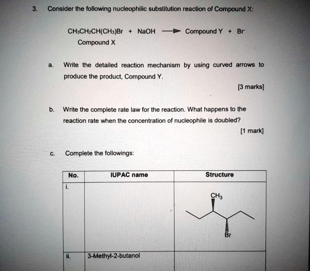 SOLVED: Consider the following nucleophilic substitution reaction of Compound *: CH3CH-CH(CH3)Br ...