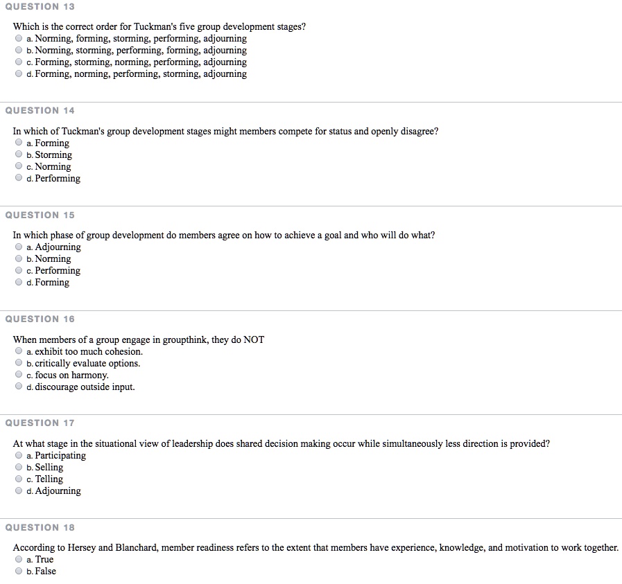 QUESTION 13 Which is the correct order for Tuckman's five group ...