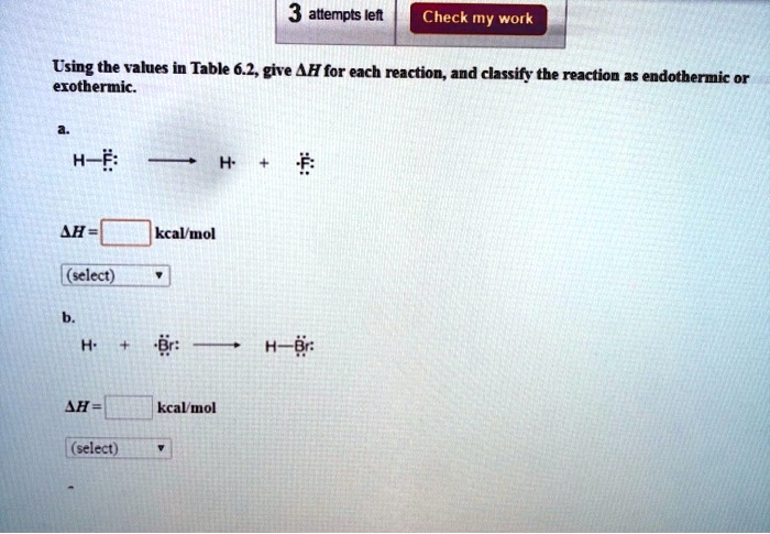 SOLVED: 3 attempts left Check my work Csing the values in Table 6.2 ...