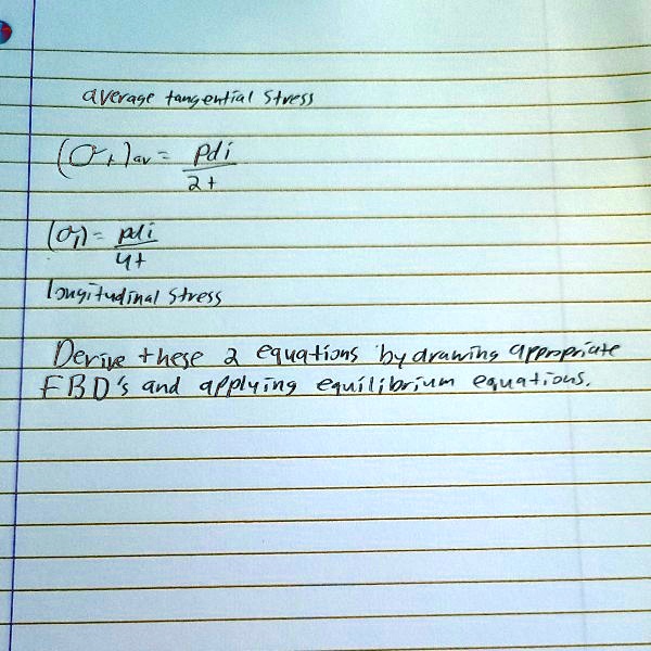 SOLVED: derive the equations of longitudinal and tangential stresses in ...