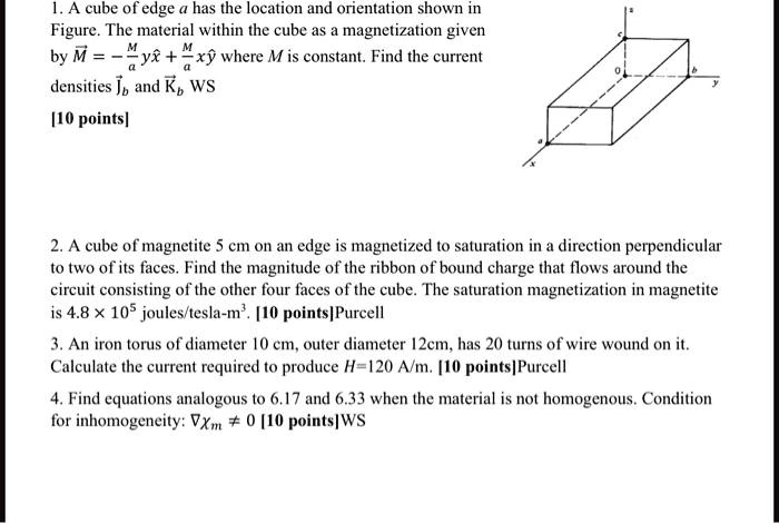1. A cube of edge a has the location and orientation shown in Figure ...