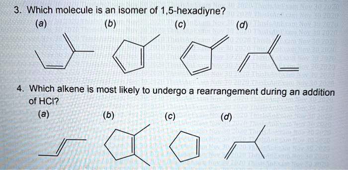 SOLVED: Which molecule is an isomer of 1,5-hexadiyne? (a) (b) (c) Which ...