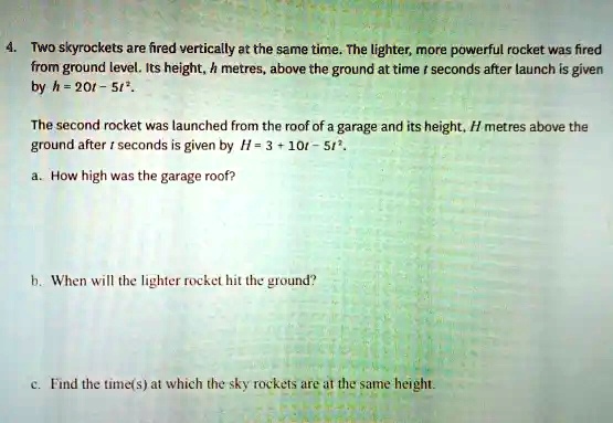 SOLVED: Two skyrockets are fired vertically at the same time The lighter; more powerful rocket ...