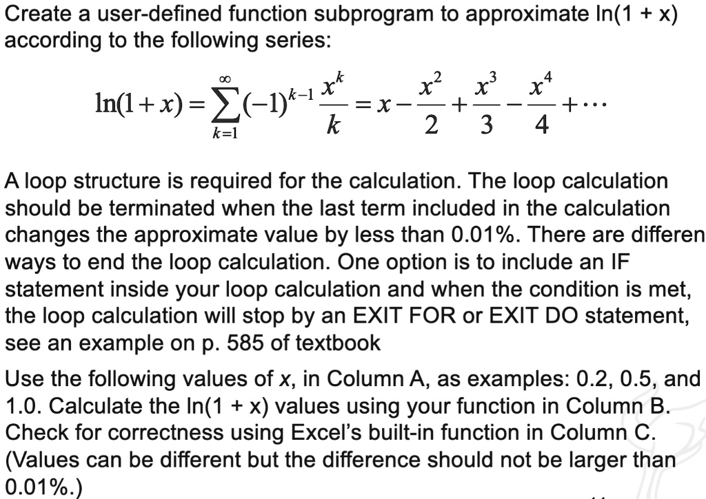 create a user defined function subprogram to approximate in1 x according to the following series ...