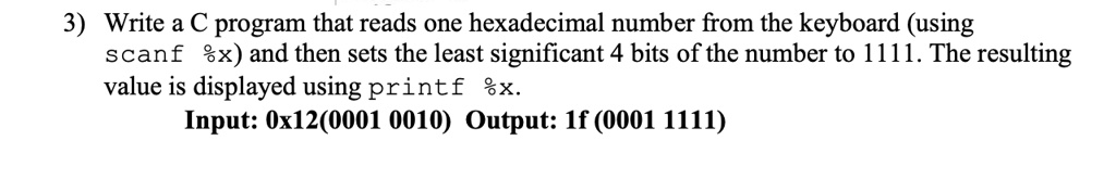 Solved Write A C Program That Reads One Hexadecimal Number From The 9369