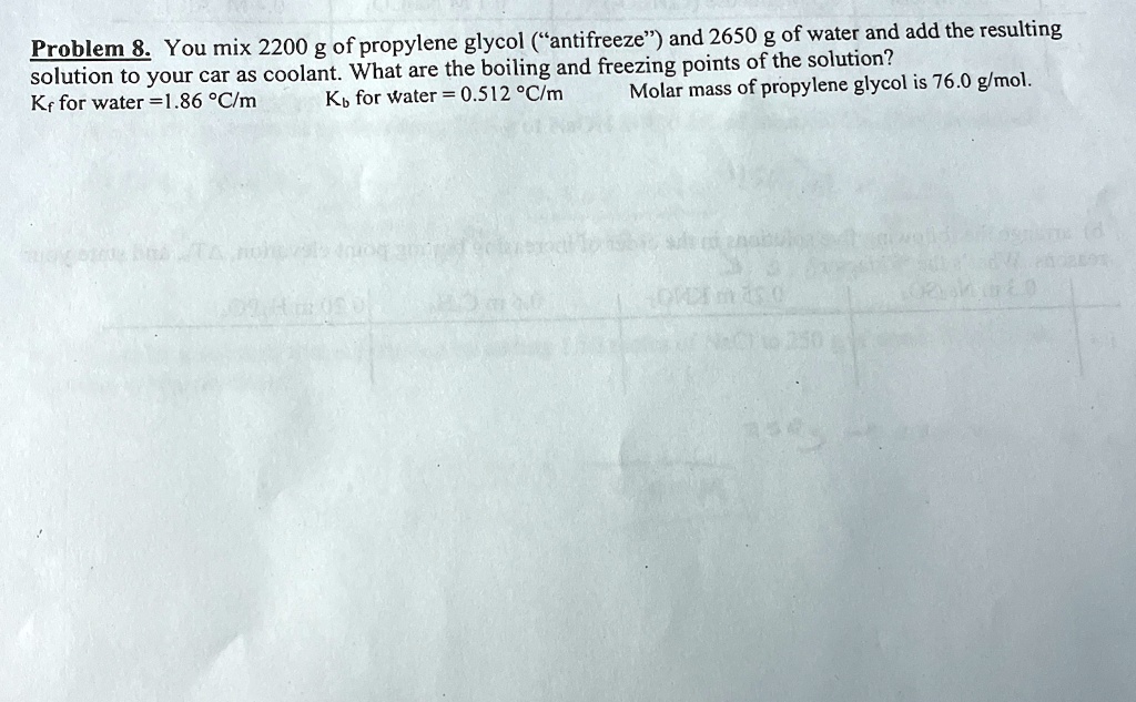 [GET ANSWER] problem 8 you mix 2200 g of propylene glycol antifreeze ...
