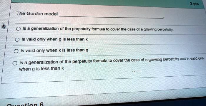 SOLVED: The Gordon model is a generalization of the perpetuity formula ...