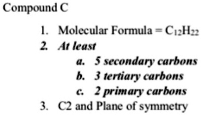 SOLVED: Compound € Molecular Formula Cula 2 At least u. 5 secondary ...