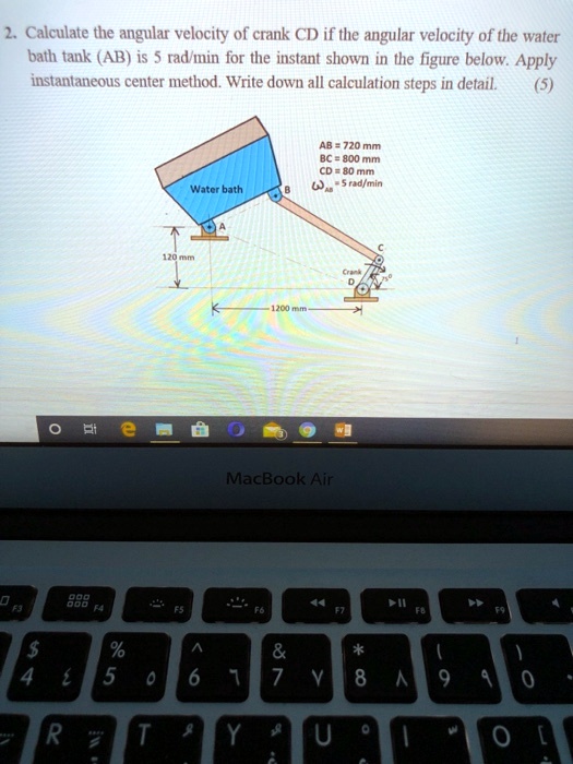 2. Calculate the angular velocity of crank CD if the angular velocity ...