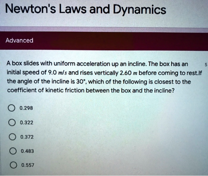 newtons laws and dynamics advanced a box slides with uniform ...