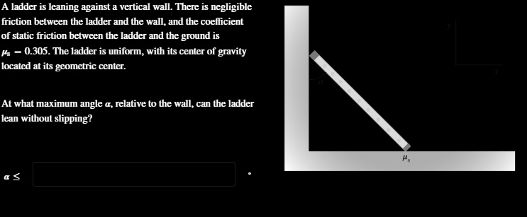 SOLVED: A ladder is leaning against a vertical wall. There is ...