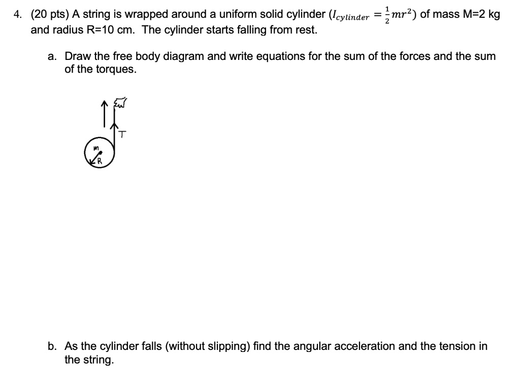 20 pts a string is wrapped around a uniform solid cylinder...