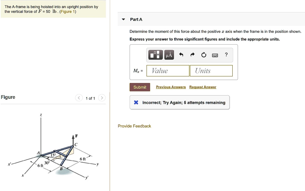 SOLVED: The A-frame is being hoisted into an upright position by the ...